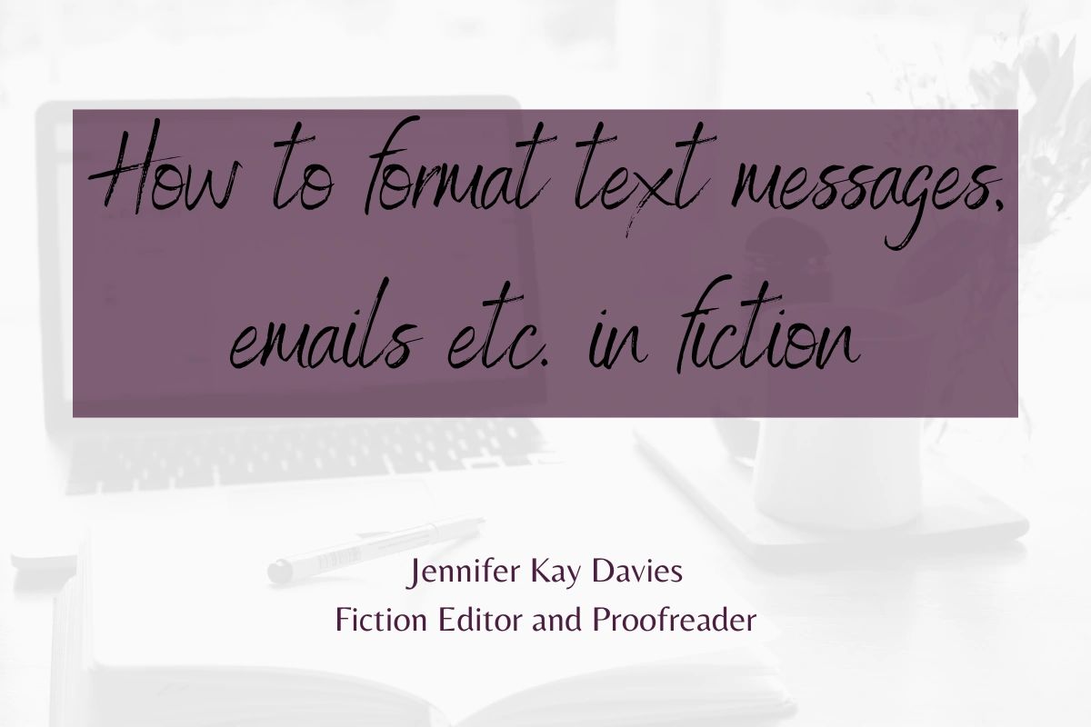 How to format text messages, emails, etc. in fiction